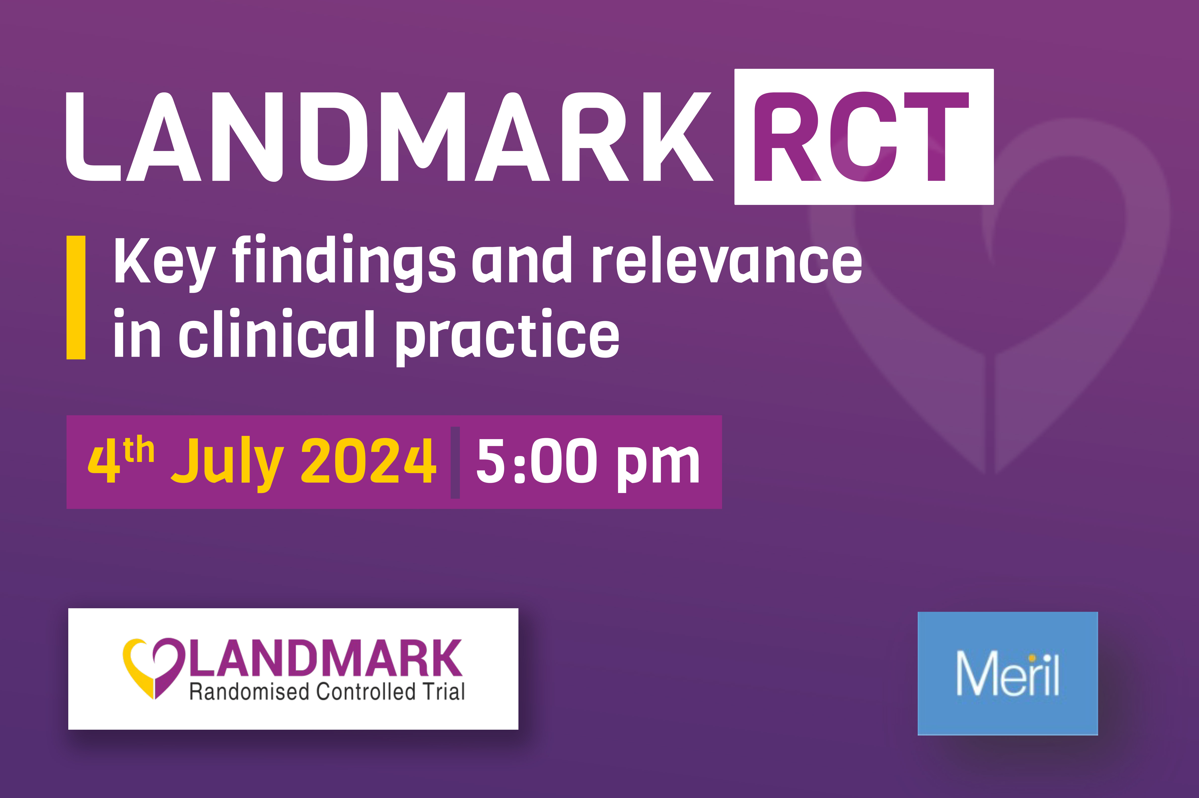 Landmark RCT | Key findings and relevance in clinical practice